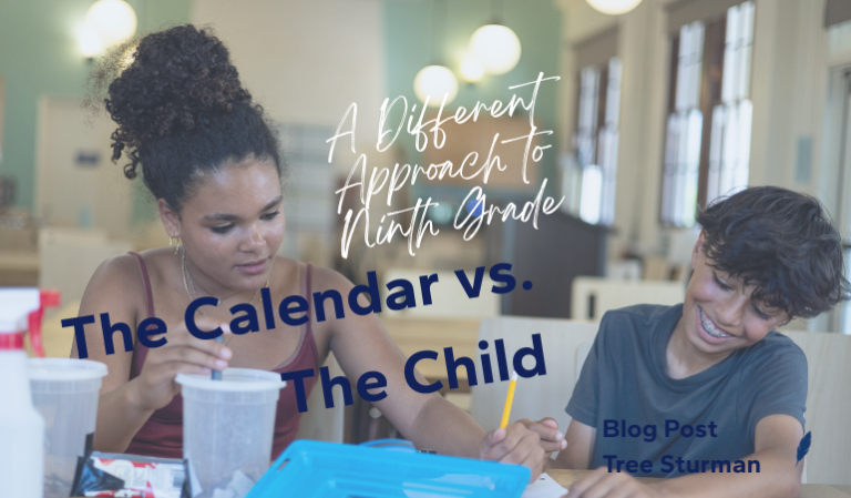 The Calendar vs. The Child: A Different Approach to Ninth Grade ...